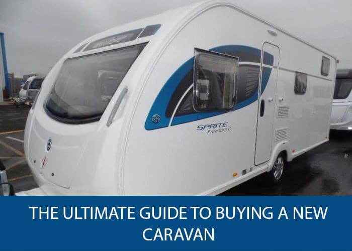 Buying a New Caravan: The Ultimate Buyers Guide | CaravanHelper.co.uk