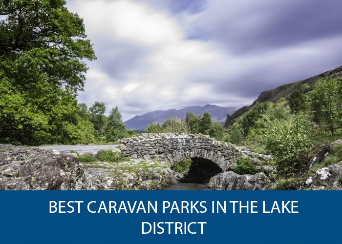 Best Caravan Parks In The Lake District | CaravanHelper.co.uk