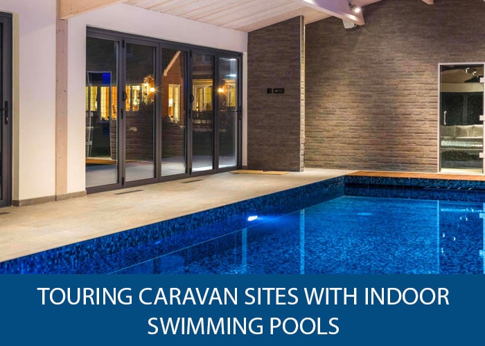 Touring Caravan Sites with Indoor Swimming Pools | Caravan Helper