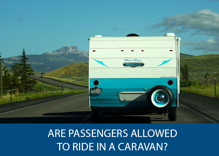 Are Passengers Allowed to Ride in a Caravan? - Caravan Helper