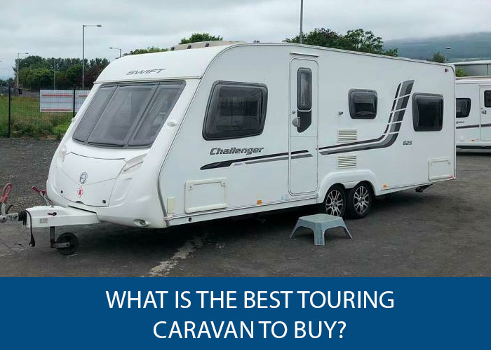 What Is The Best Touring Caravan To Buy? - Caravan Helper